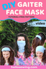 DIY Neck Gaiter // Gaiter Face Mask (2 Ways) VIDEO Tutorial + FREE ...