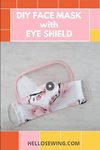 LEVEL UP: Face Mask With Eye Shield Protection DIY ⋆ Hello Sewing