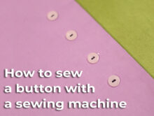 How To Sew A Button - 2 Hole, 4 Hole Or Shank Buttons [by Hand Or With ...