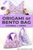 DIY Bento Bag | Origami Bag Pattern And Tutorial ⋆ Hello Sewing